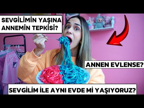 SEVGİLİMİN YAŞINA ANNEMİN TEPKİSİ ? AYNI EVDE Mİ YAŞIYORUZ? (Soru-Cevap)