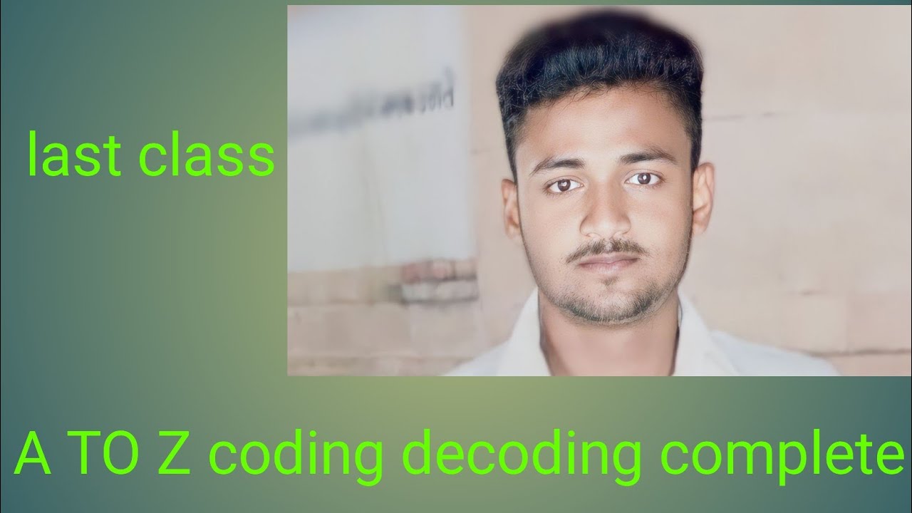 coding decoding complete, last class , @InfowithSunny24 - YouTube
