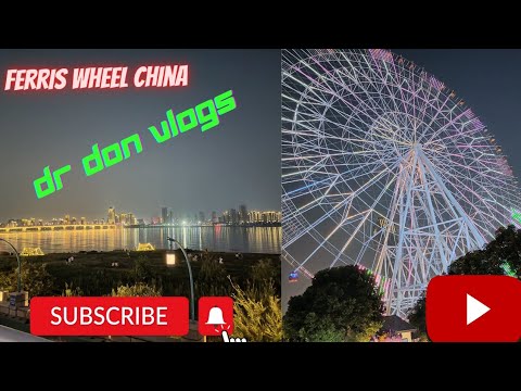 Ferris Wheel Nanchang | China | Jiangxi NANCHANG | Nanchang Star - YouTube