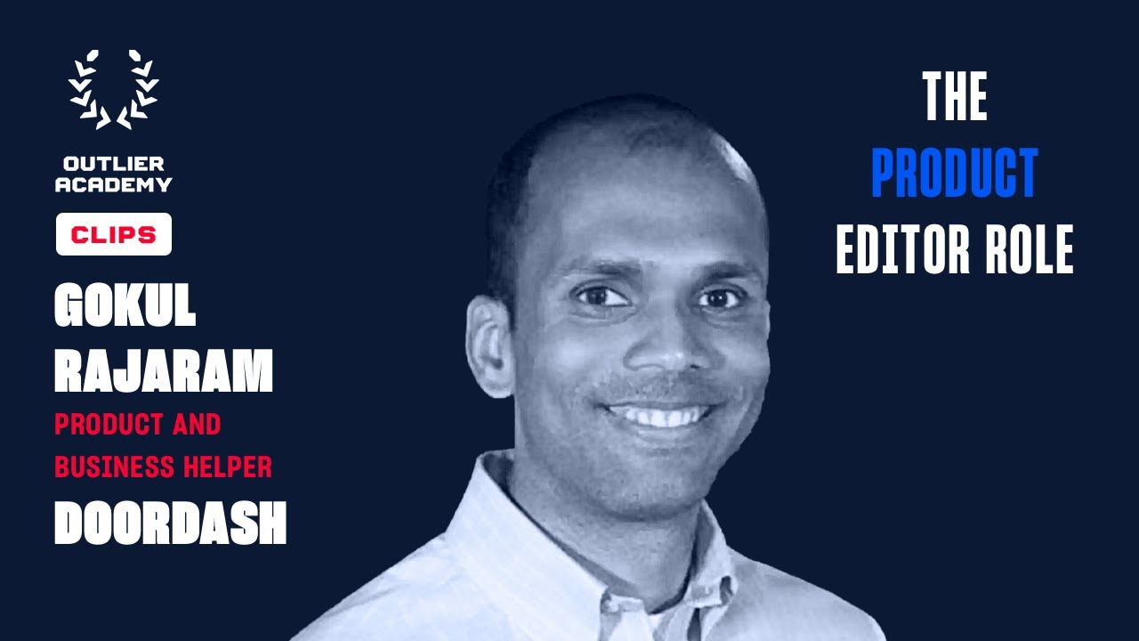 Prolific Angel Investor Gokul Rajaram – The Product Editor Role - YouTube