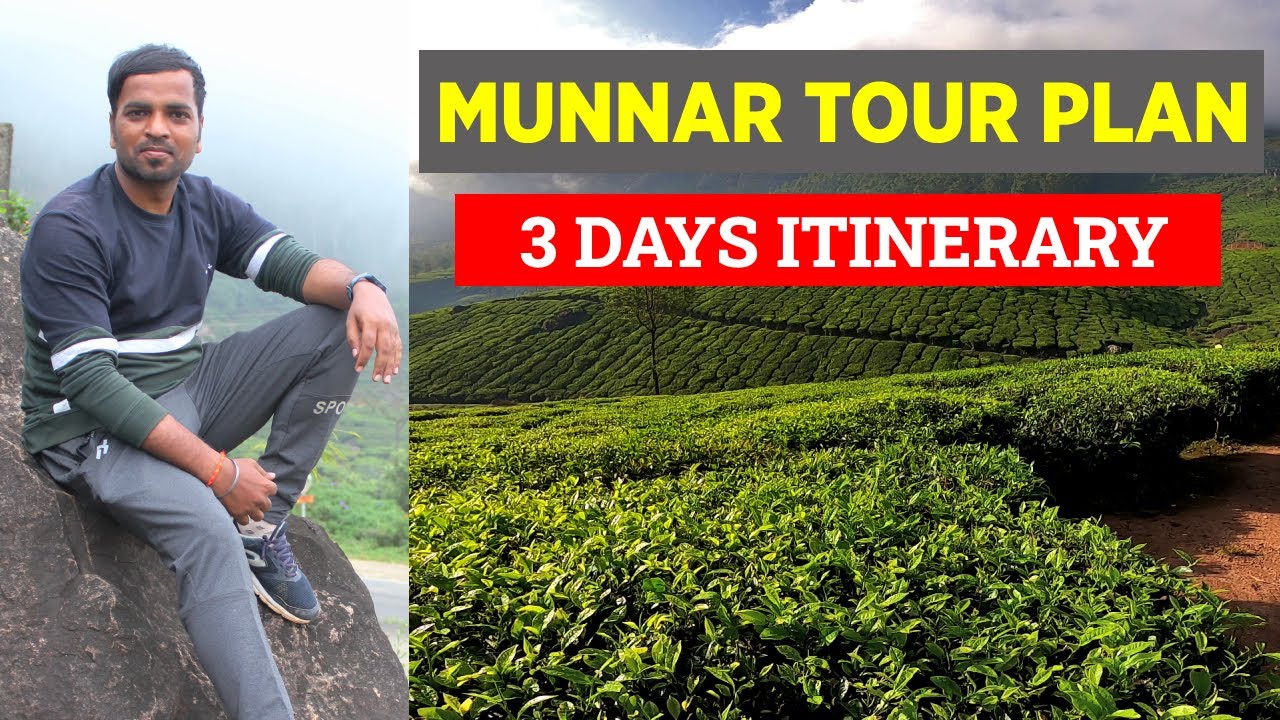 Munnar Tour Complete Guide | Munnar 3 Days Itinerary | Munnar Trip ...