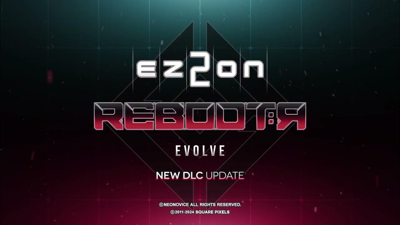 【EZ2ON REBOOT : R】 "EVOLVE" DLC Teaser - YouTube