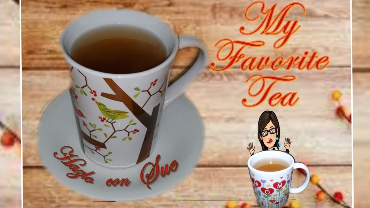 My Favorite Tea - Delicious, Relaxing and Healthy - YouTube