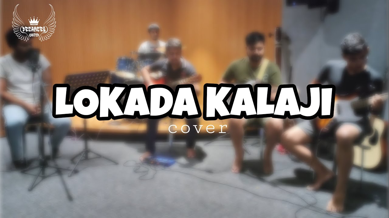Lokada Kalaji | Raghu Dixit | Cover | by Dreamers United - YouTube