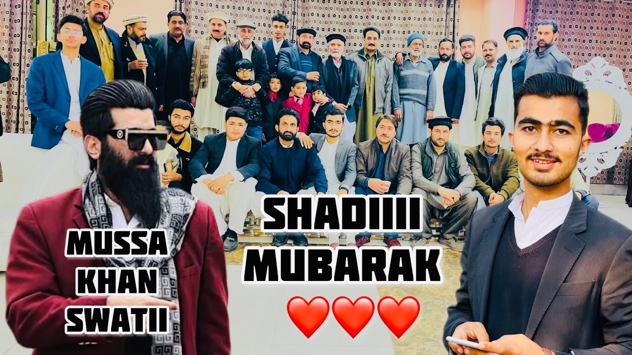Shadii Mubarak 😍🥳 || Mussa Khan Swati || Wedding Ceremony | Royale ...