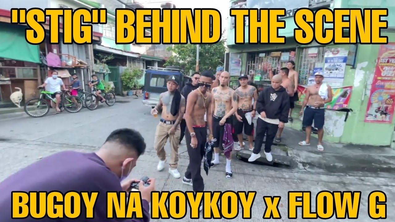 STIG - BUGOY NA KOYKOY FT. FLOW G (BEHIND THE SCENES) - YouTube