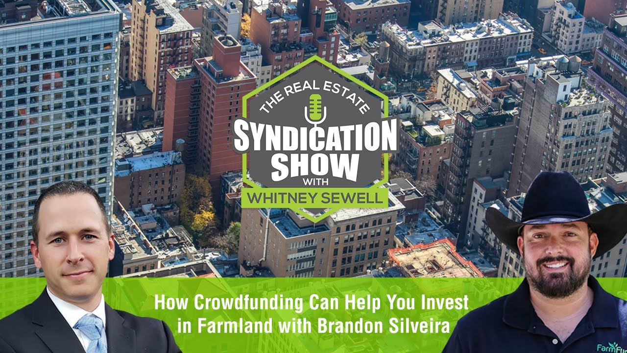 How Crowdfunding Can Help You Invest in Farmland with Brandon Silveira ...