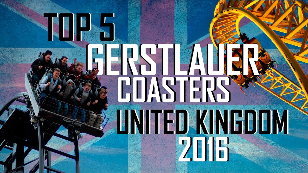 Top 5: Gerstlauer Roller Coasters in the UK 2016 - YouTube