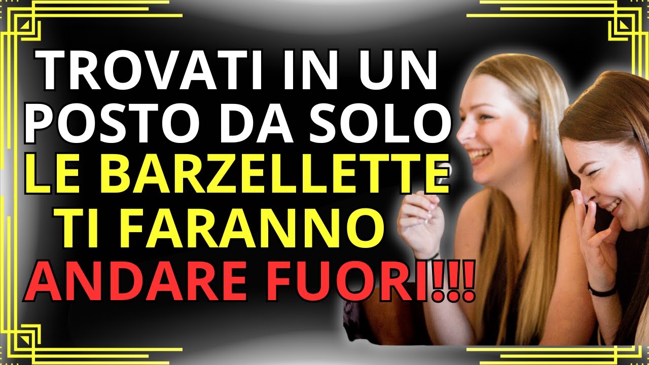LE BARZELLETTE PIÙ EPICHE DI SEMPRE! TI FARANNO ROTTOLARE DAL RIDERE E ...