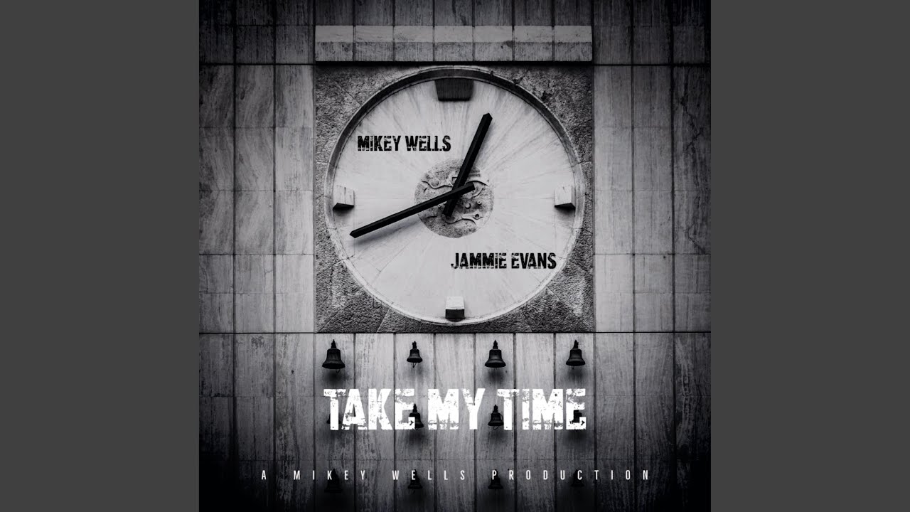 Take My Time (feat. Jammie Evans) - YouTube