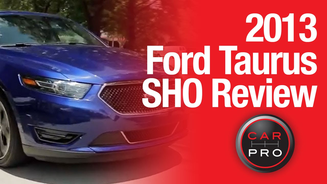 TEST DRIVE: 2013 Ford Taurus SHO Review - YouTube