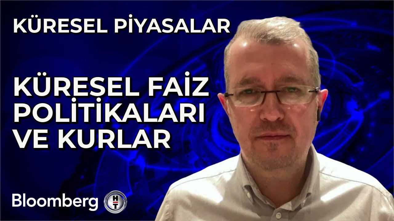 Küresel Piyasalar - Küresel Faiz Politikaları ve Kurlar | 29 Mart 2024 ...