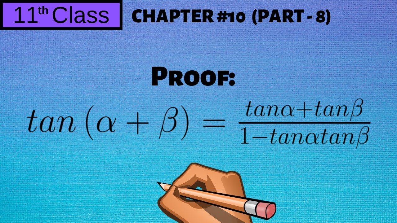 Chapter 10 Part - 8 | Proof: tan alpha + beta | 11 Class - P76 - YouTube