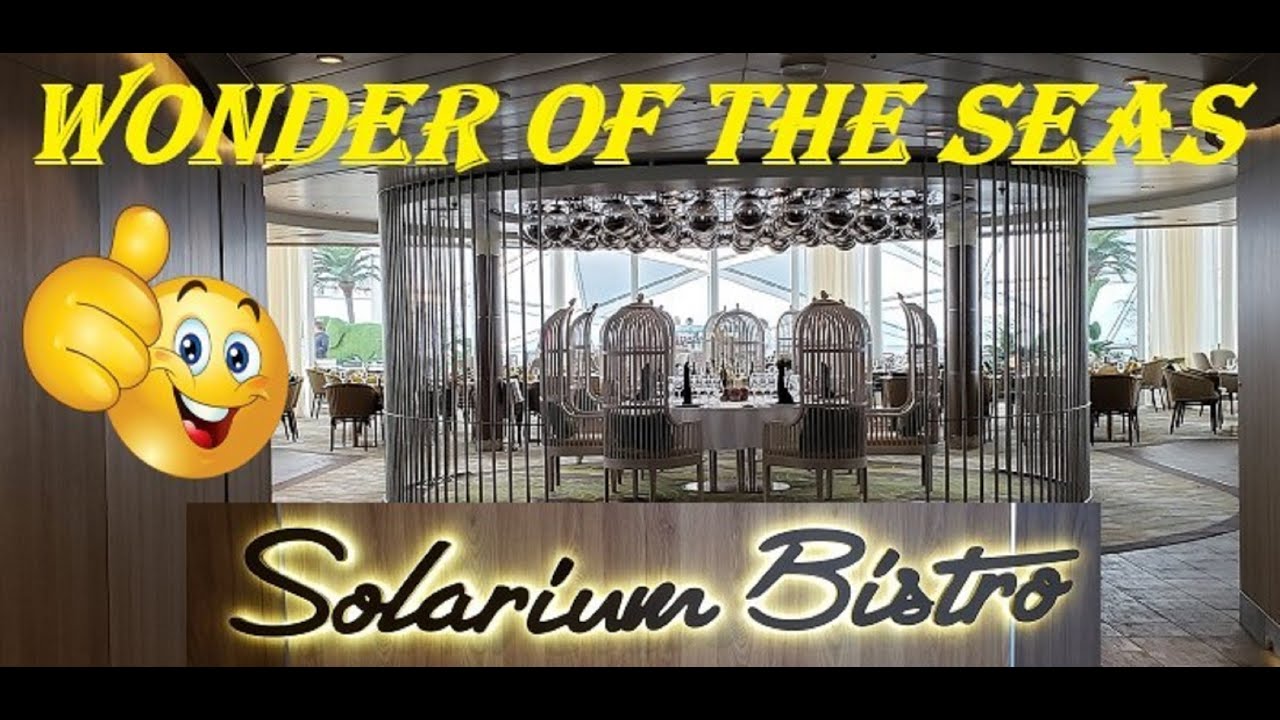Wonder of the Seas - Solarium Bistro Dinner - 3/26/2022 - YouTube