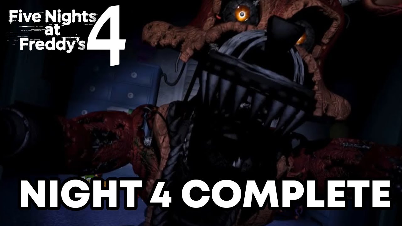 Completing NIGHT 4 In FIVE NIGHTS AT FREDDYS 4! - YouTube