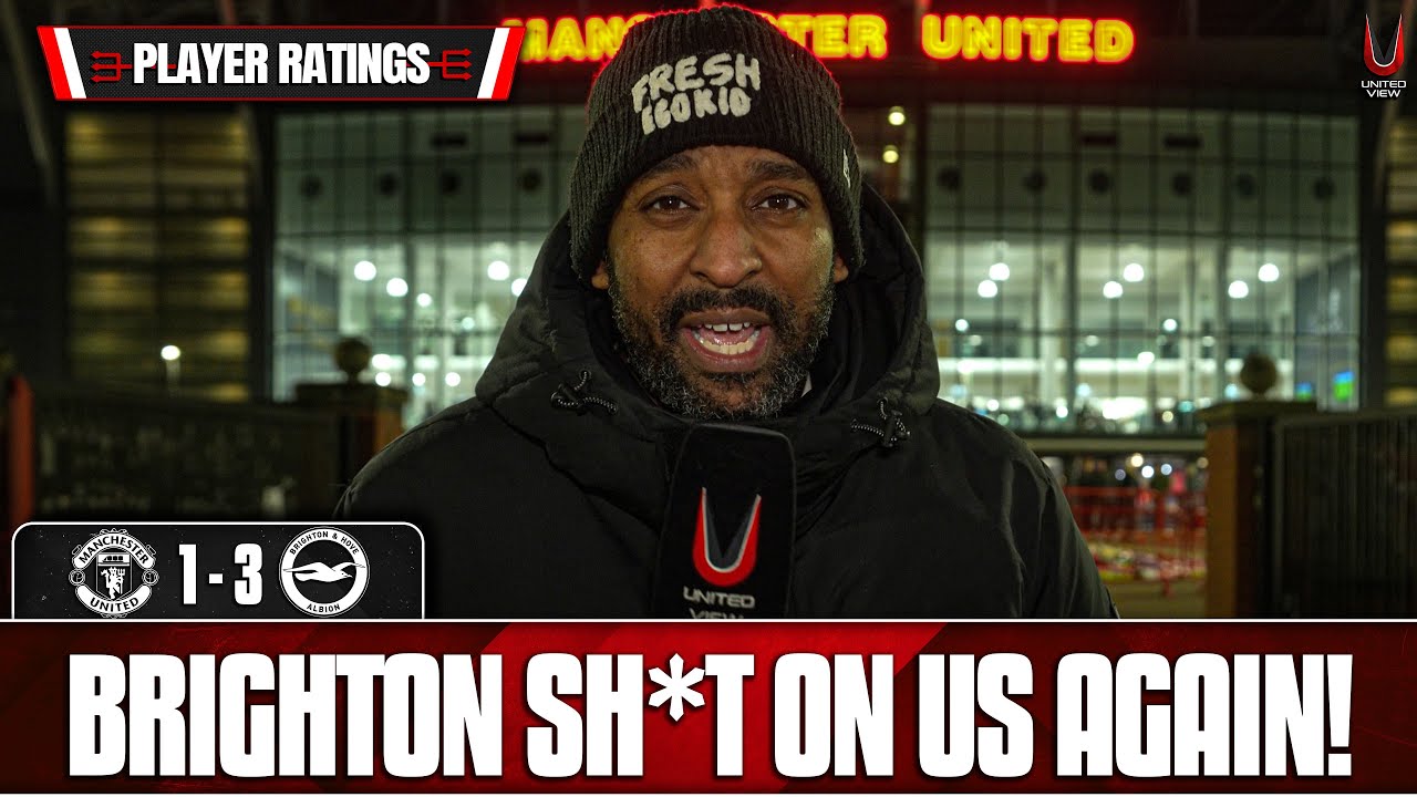 This Team Is A Joke! | Man United 1-3 Brighton | Player Ratings - YouTube