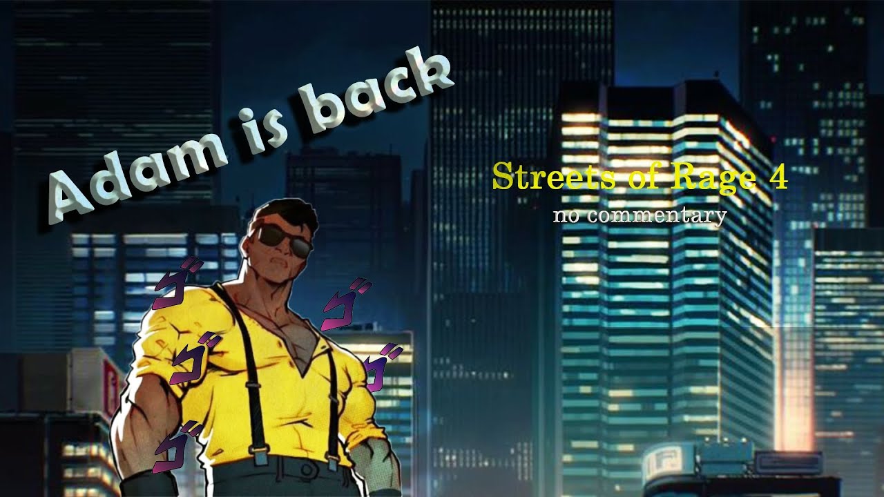 finding adam|Streets of rage 4 ep2 - YouTube