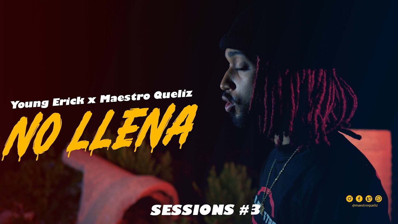 Young Erick x Maestro Queliz - No Llena || #MQSESSIONS #3 (@Rs-Oficial ) - YouTube