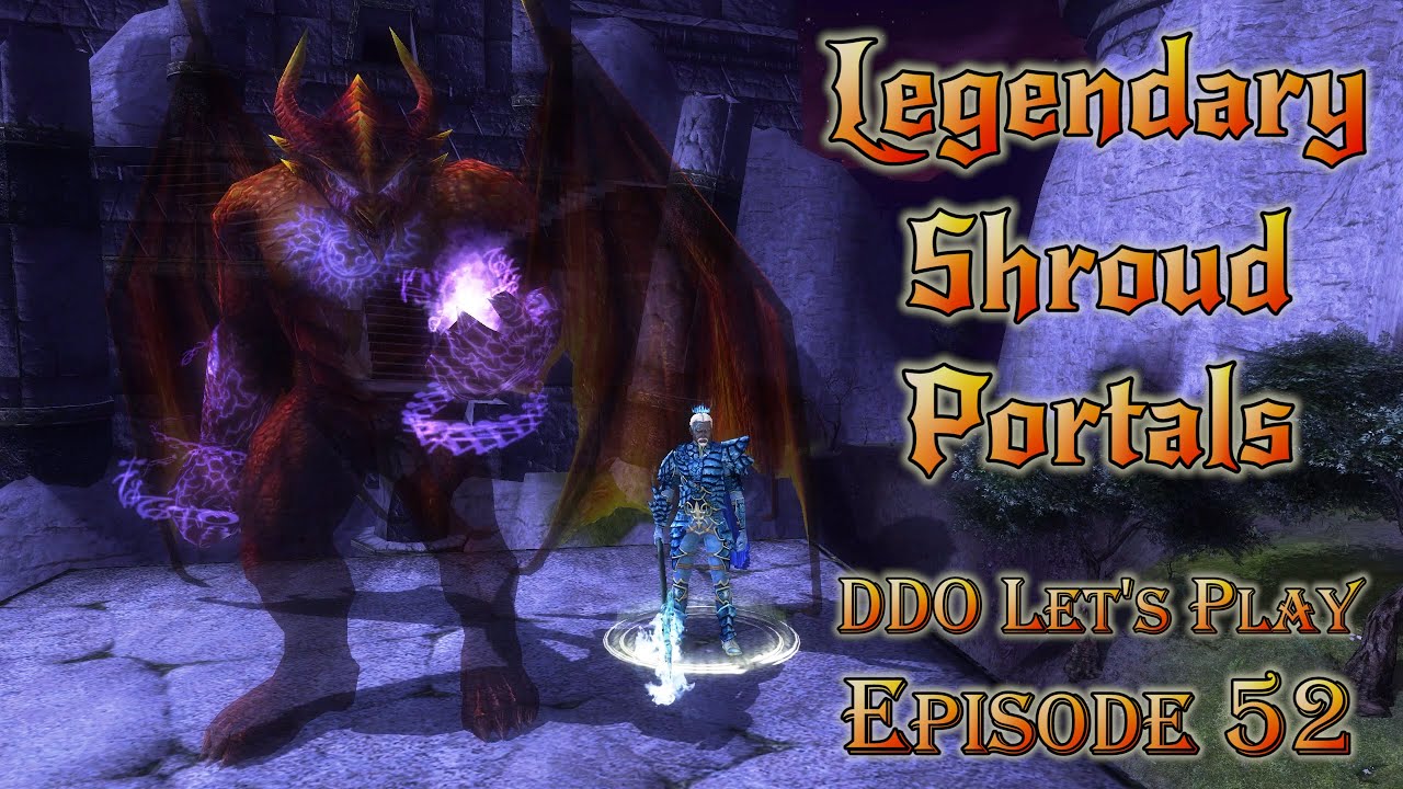 DDO Let's Play - Episode 52 - Legendary Shroud Portals - YouTube