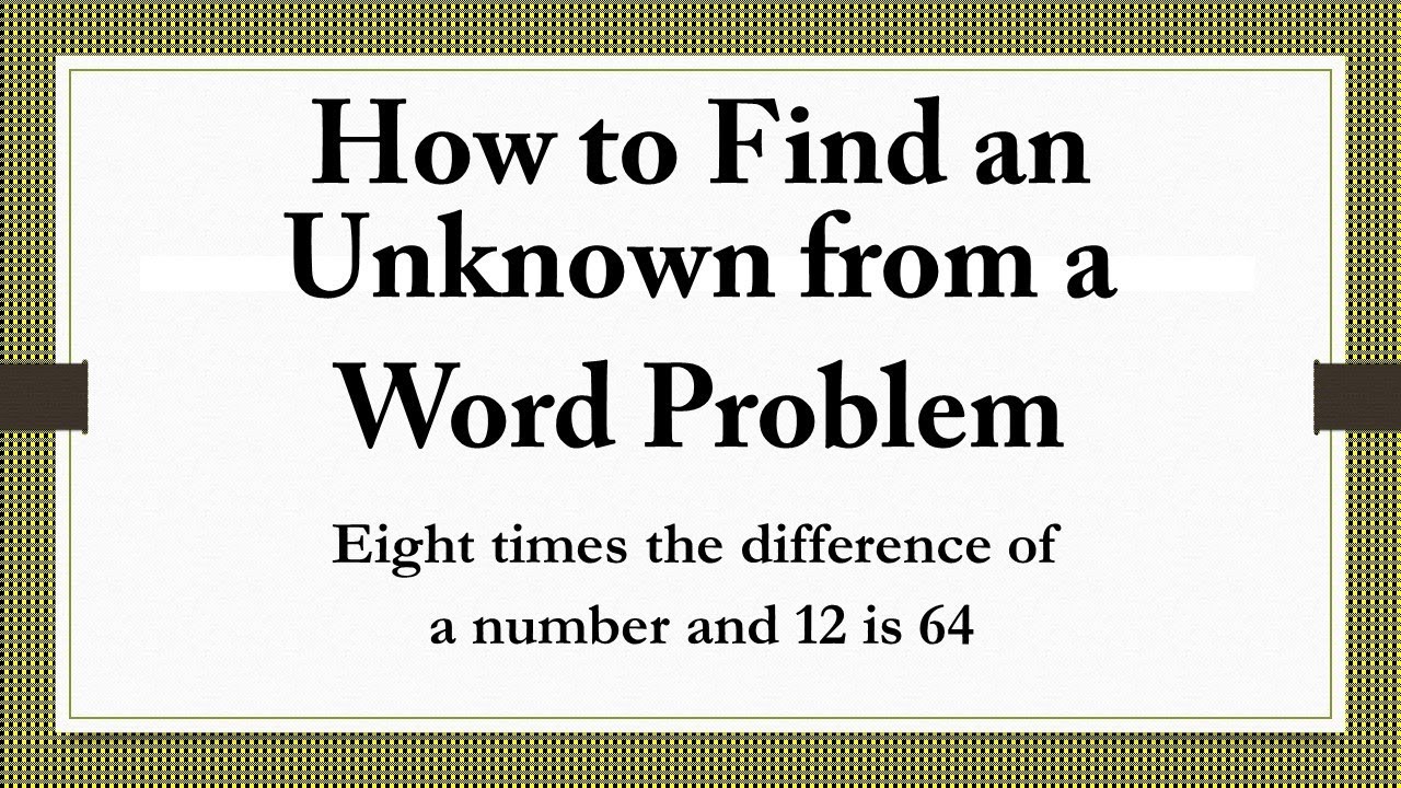 How to Find an Unknown from a Word Problem Eight times the difference ...
