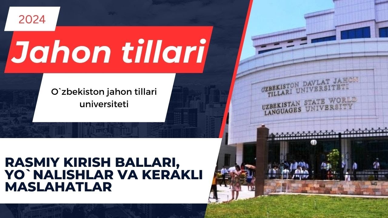 O`zbekiston jahon tillari universiteti kirish ballari va ma`lumotlari ...