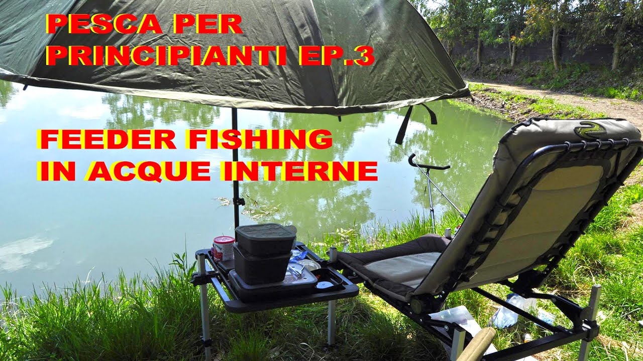 PESCA PER PRINCIPIANTI EP 3: BASI ED ATTREZZATURE PER IL FEEDER FISHING ...