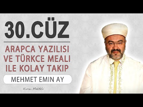 Kuran 30.cüz meali dinle ve oku Mehmet Emin Ay (30.cüz mukabele ve 30.cüz hatim Mehmet Emin Ay)