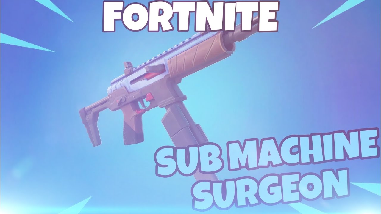 Fortnite: Sub Machine Surgeon | Fortnite Battle Royale - YouTube