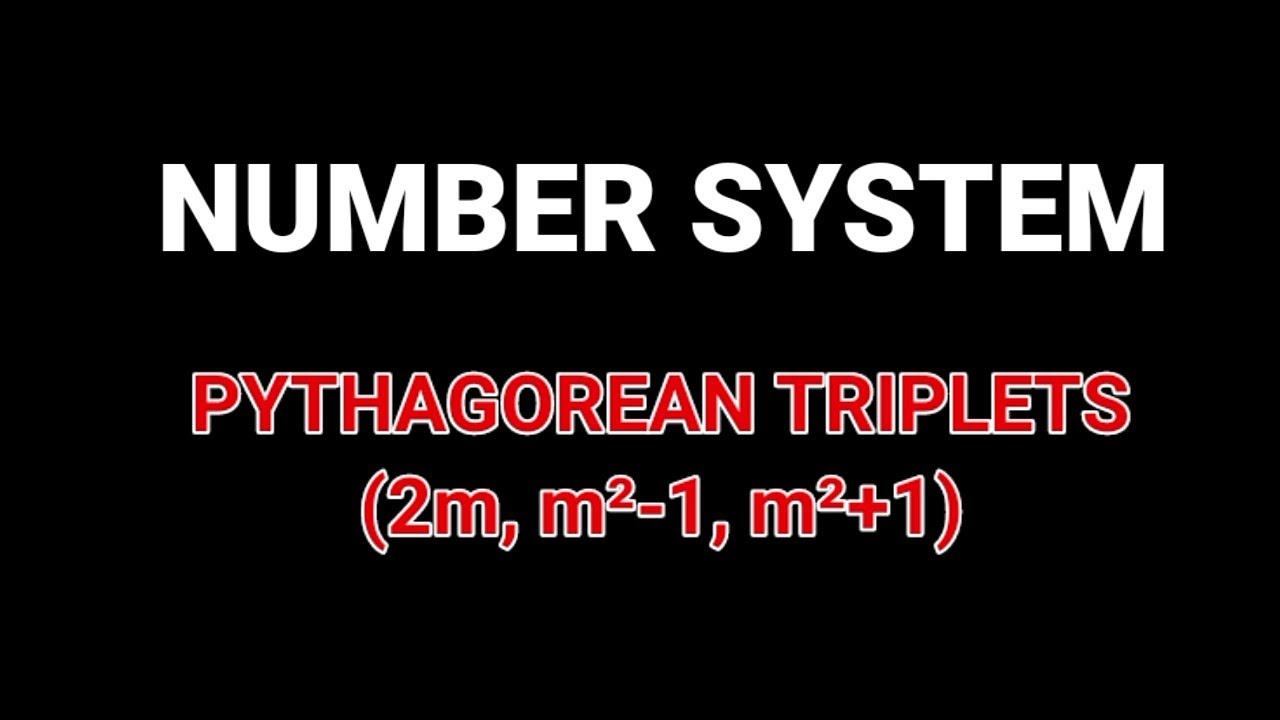 PYTHAGOREAN TRIPLETS || NUMBER SYSTEM || - YouTube
