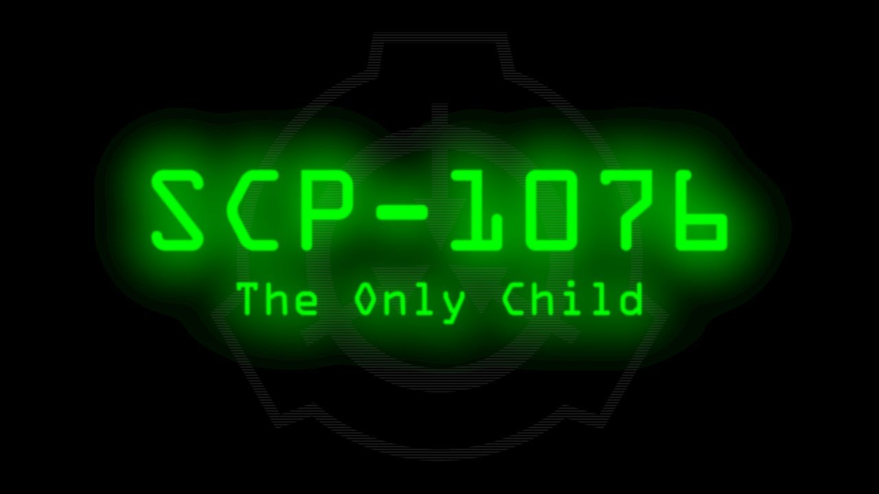 SCP-1076 - The Only Child - YouTube