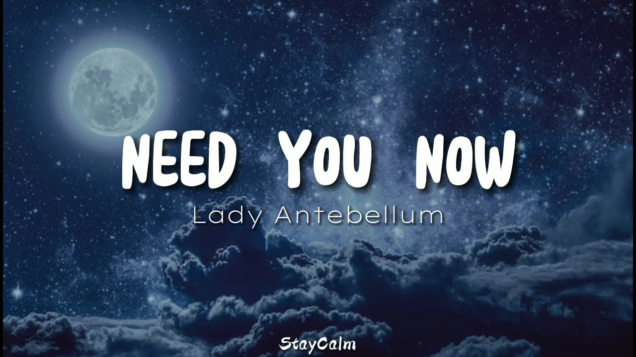 Lady Antebellum - Need You Now (Lyrics) - YouTube Music