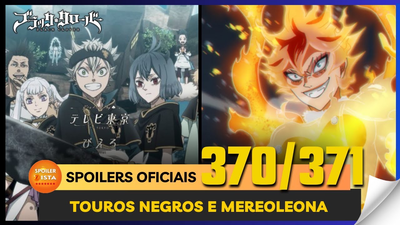 BLACK CLOVER SPOILERS 370 E 371 - OS TOUROS NEGROS E O NOVO PODER DE ...