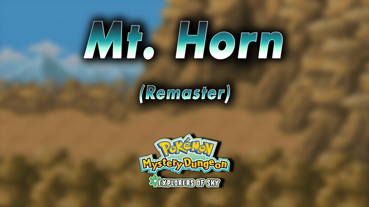 Mt. Horn: Remaster → Pokémon Mystery Dungeon: Explorers of Sky - YouTube