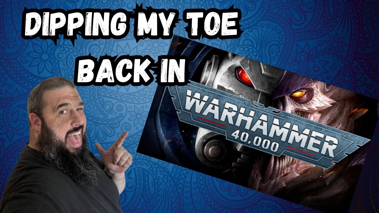Getting Back Into Warhammer 40k | Warhammer - YouTube