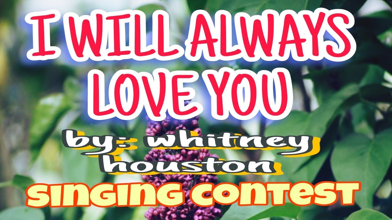 I WILL ALWAYS LOVE YOU" singing contest - YouTube