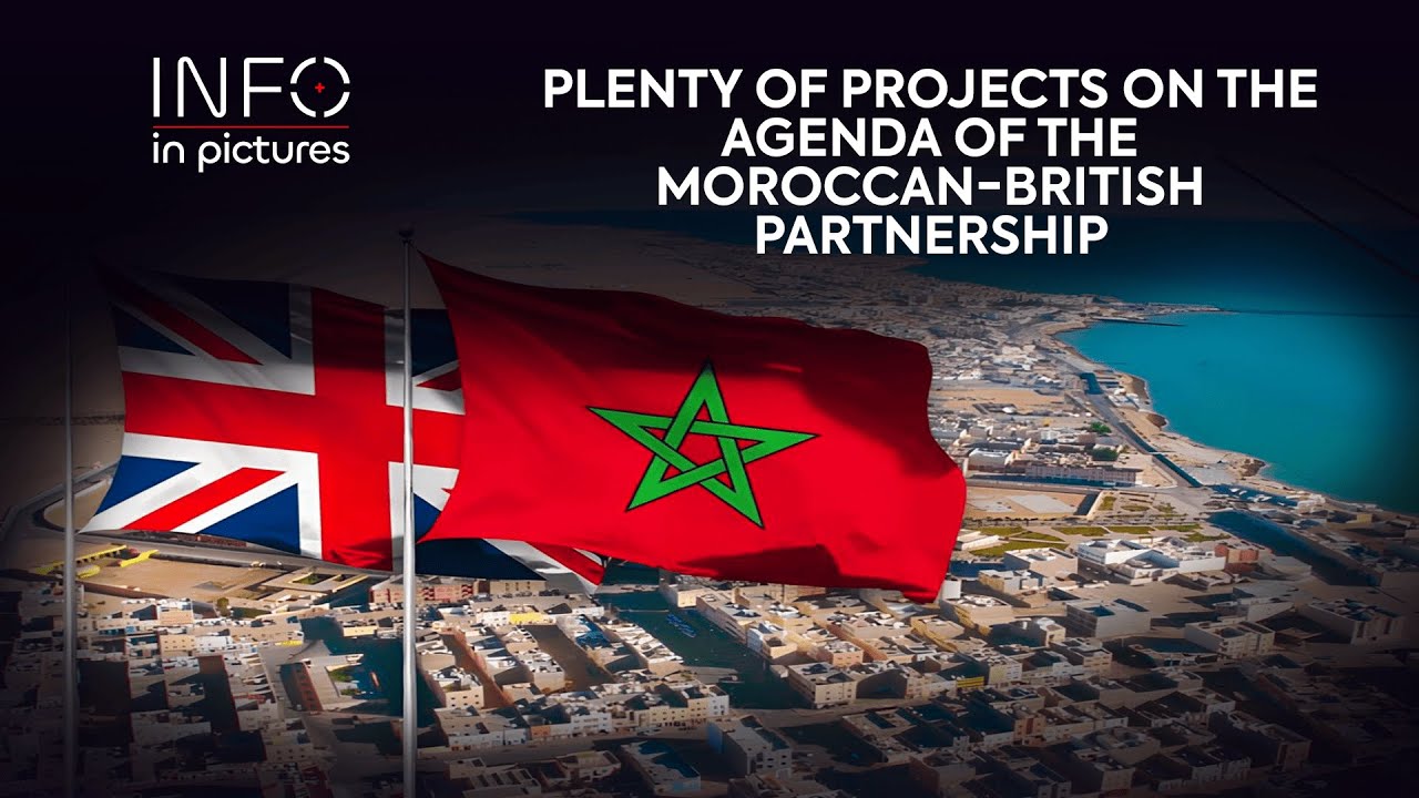 Plenty of Projects on the Menu of the Moroccan-British Partnership ...