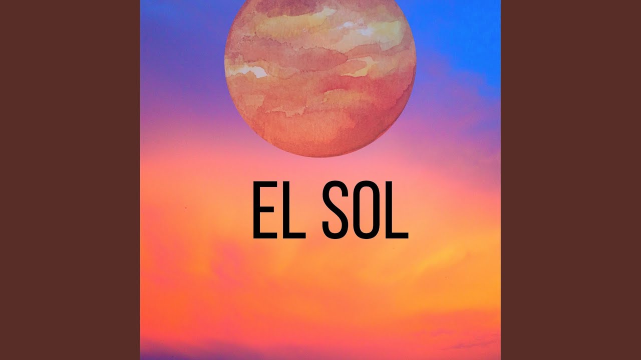 El Sol - YouTube Music