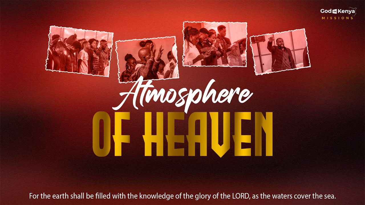 Atmosphere Of Heaven August Edition 2024 || Understanding the Glory of ...
