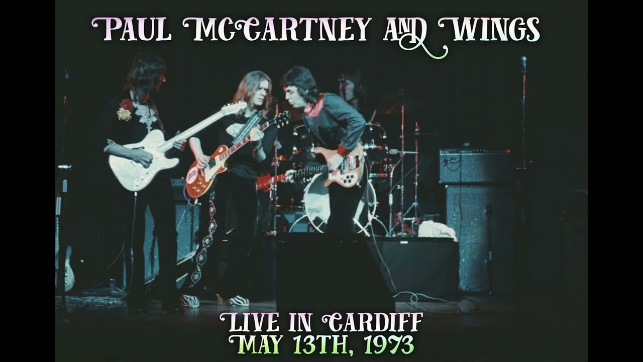 Paul McCartney and Wings - Live in Cardiff (May 13th, 1973) - YouTube