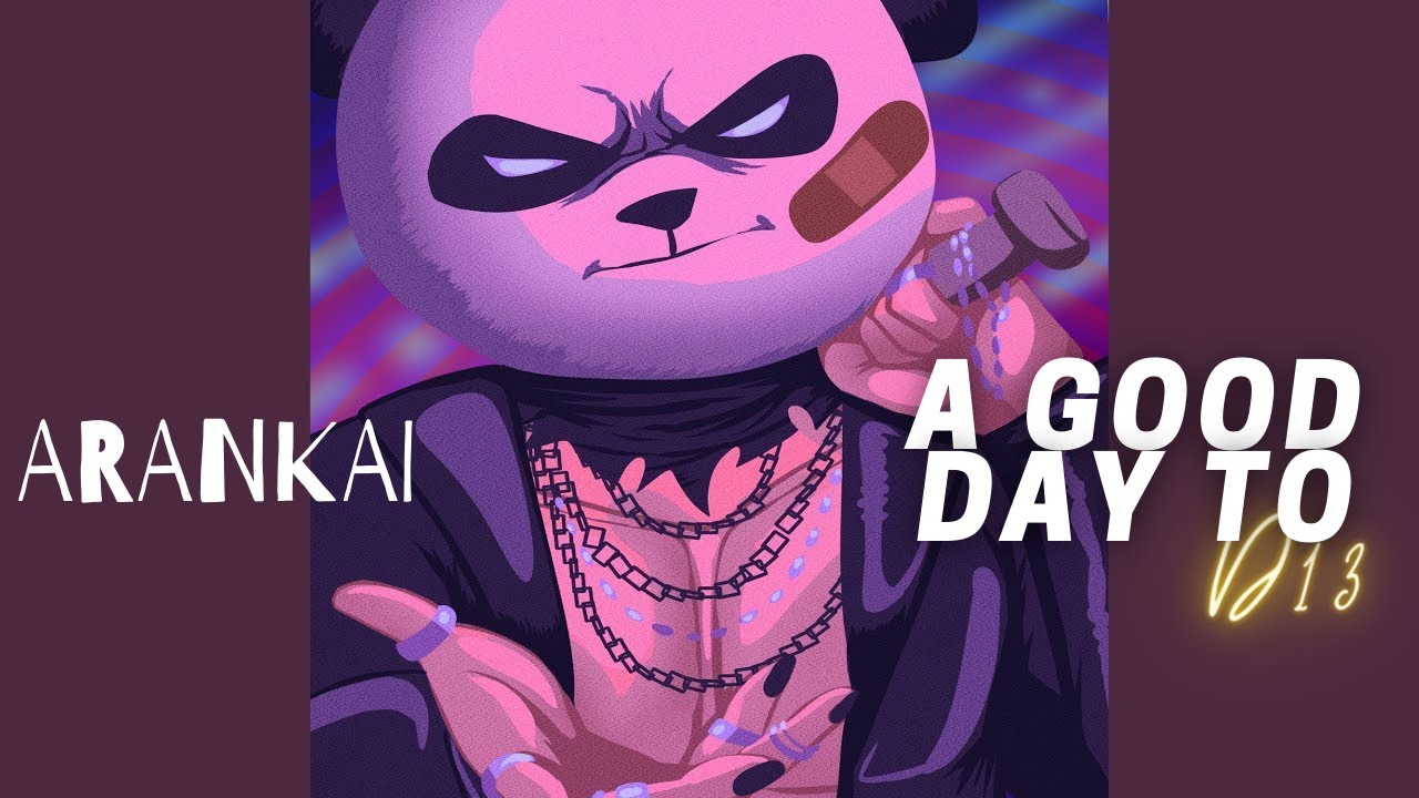 A GOOD DAY TO D13 || ARANKAI - YouTube