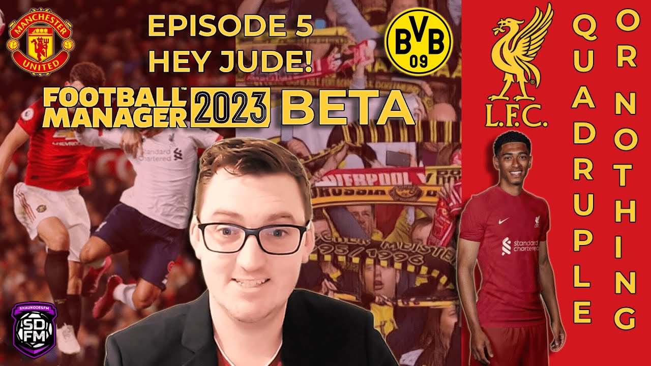 FM23 Beta – Liverpool – Episode 5: Hey Jude! – Quadruple or Nothing ...