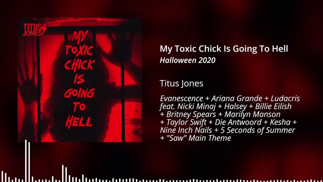 My Toxic Chick Is Going To Hell (Ariana vs. Evanescence vs. Halsey vs ...