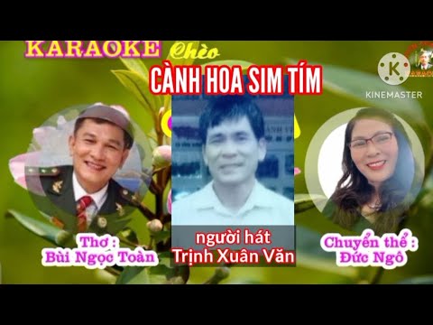 hát chèo CẢNH HOA XIM TÍM - Thơ: Bùi Ngọc Toàn - CTC Đức Ngô - TB Trịnh ...