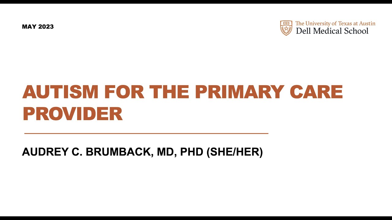 Autism for the Primary Care Provider - Dr. Audrey Brumback - YouTube