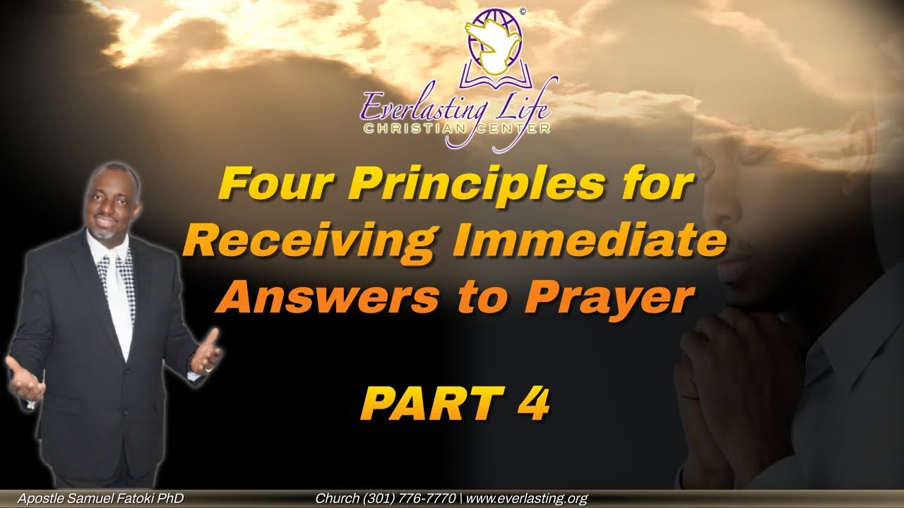 Four Principles for Receiving Immediate Answers to Prayers Part 4 - YouTube