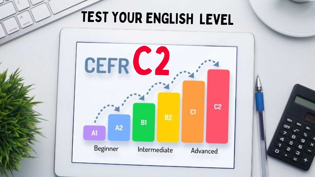 TEST YOUR ENGLISH LEVEL: CEFR C2 - YouTube