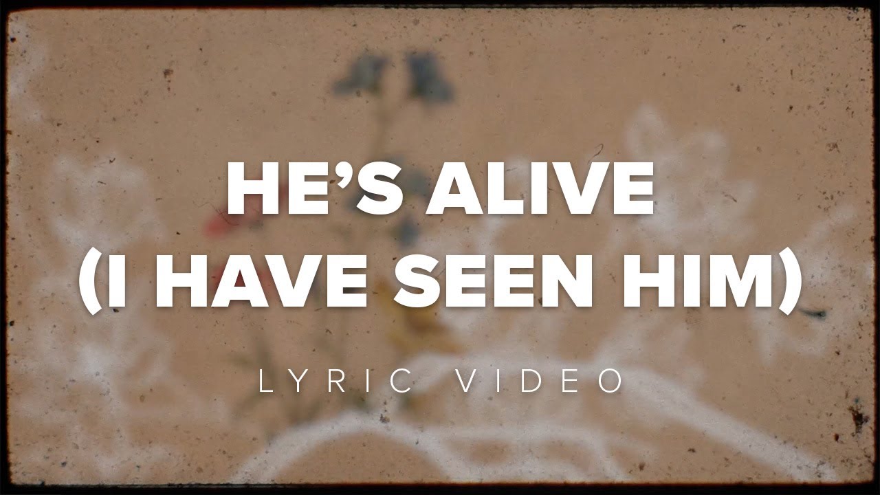 He's Alive (I Have Seen Him) | Official Lyric Video | Victory House ...