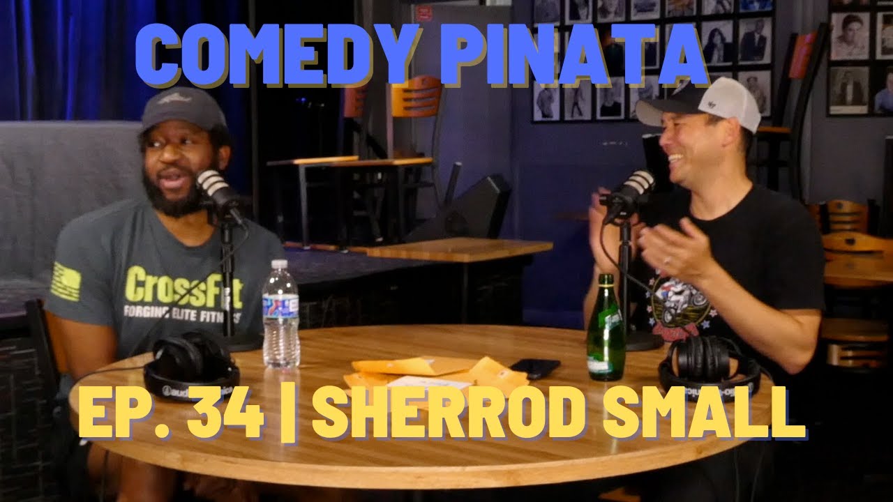 Comedy Pinata | Ep. 34 Sherrod Small - YouTube