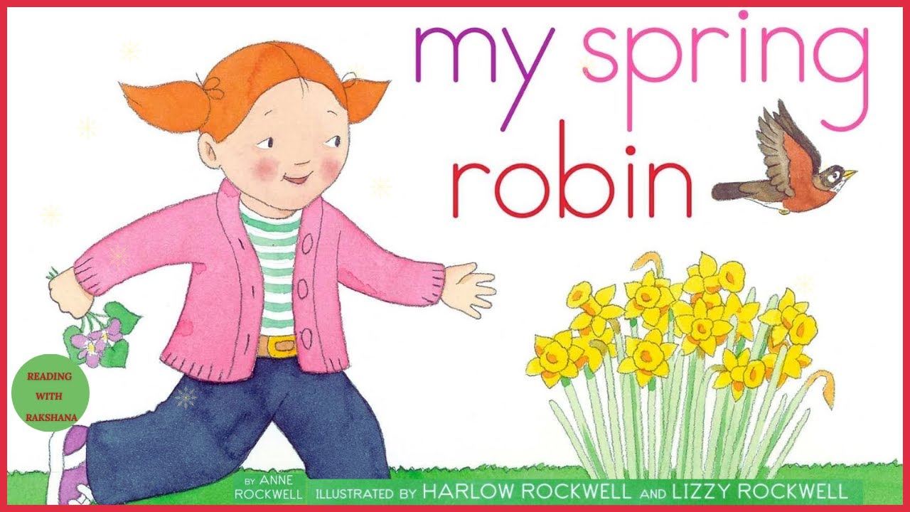 My Spring Robin || Kids Book Read Aloud - YouTube