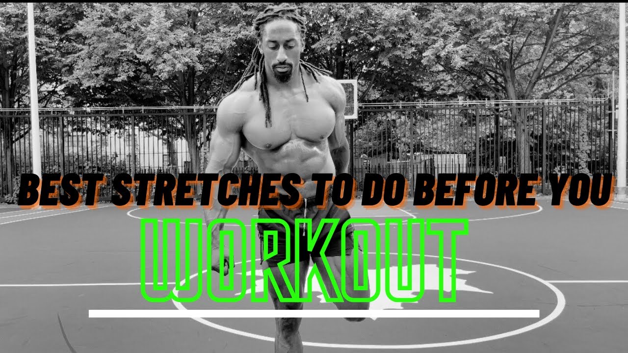 Best Stretches Before You Workout - YouTube
